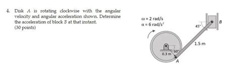 Solved Disk A Is Rotating Clockwise With The Angular Chegg
