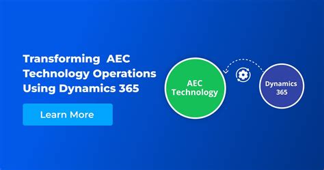 Transforming Aec Technology Operations Using Dynamics 365