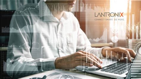 Lantronix Out Of Band Management Solutions Ensure Secure Access
