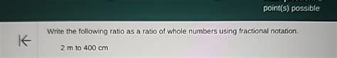 solved write the following ratio as a ratio of whole numbers
