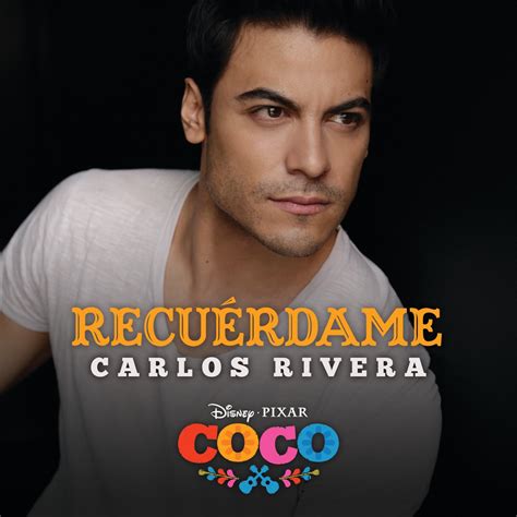Recuérdame De Coco Versión de Carlos Rivera Single by Carlos