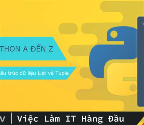 Tổng Hợp Kiến Thức Về Python Hữu ích Cho Lập Trình Viên Topdev