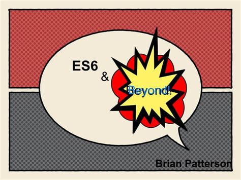 Es6 And Beyond Ppt