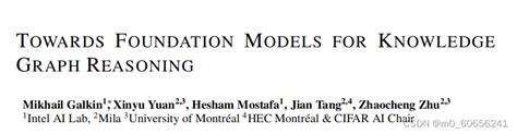 2024 Iclr Towards Foundation Models For Knowledge Graph Reasoning 知识图谱、完全归纳推理 Csdn博客