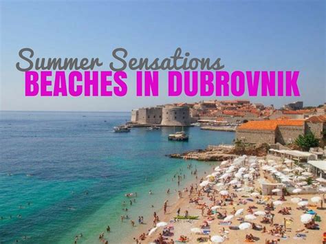 Dubrovnik Beaches To Keep You Cool This Summer Croatia Travel Blog