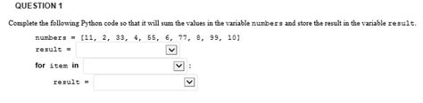 Solved QUESTION 1 Complete The Following Python Code So That Chegg Com