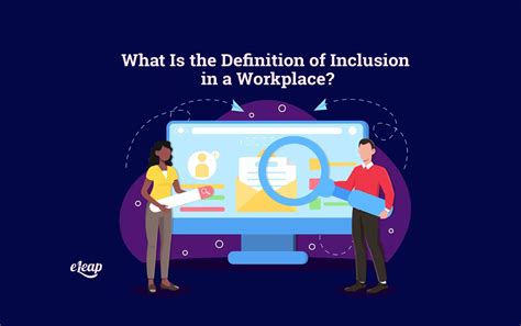 What Is The Definition Of Inclusion In A Workplace Eleap®