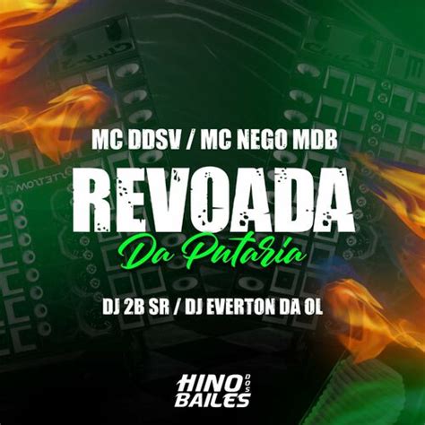 Revoada Da Putaria By Mc DDSV Reviews Ratings On Musicboard