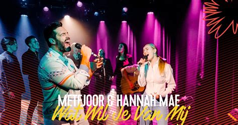 Metejoor And Hannah Mae Wat Wil Je Van Mij Live Bij Q