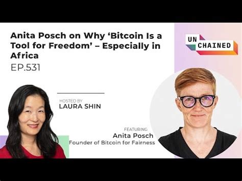 Anita Posch On Why Bitcoin Is A Tool For Freedom Especially In Africa Blockfer