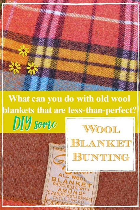 Wool Blanket Bunting Is An Easy Diy For Old Tired Blankets Wool