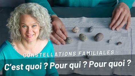 Les Constellations Familiales Quest Ce Que Cest Pour Qui Pour