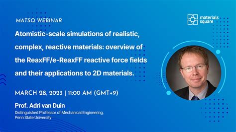 Webinar Matsq 124 Atomistic Scale Simulations Of Realistic Complex