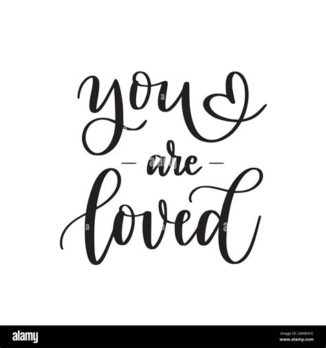 You Are Loved Romantic Quote Brush Calligraphy Text Stock Vector