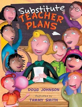 Substitute Teacher Plans Johnson Doug Smith Tammy 9780312561192