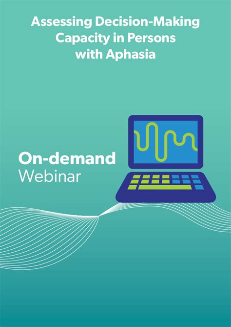 Assessing Decision Making Capacity In Persons With Aphasia
