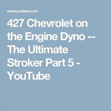 427 Chevrolet On The Engine Dyno The Ultimate Stroker Part 5