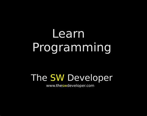 Learn Programming The SW Developer