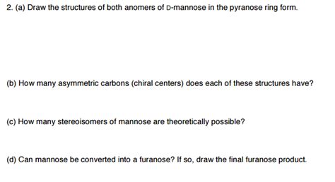 Solved Draw The Structures Of Both Anomers Of D Mannose In