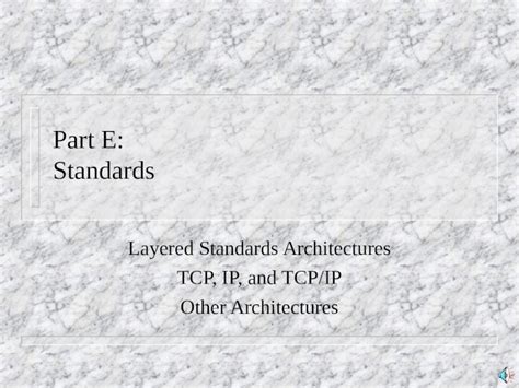 Ppt Part E Standards Layered Standards Architectures Tcp Ip And