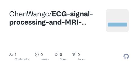 Github Chenwangc Ecg Signal Processing And Mri Image Processing