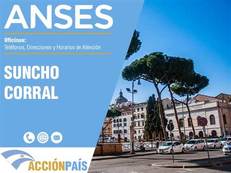 ANSES en Suncho Corral Santiago del Estero Oficinas Teléfonos y