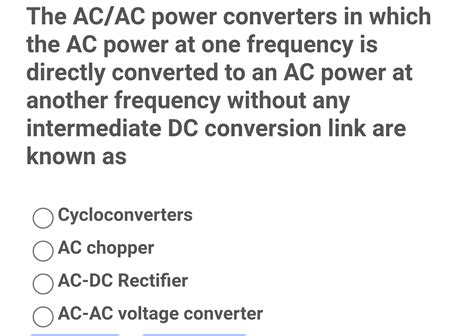 Solved The AC AC Power Converters In Which The AC Power At Chegg Com