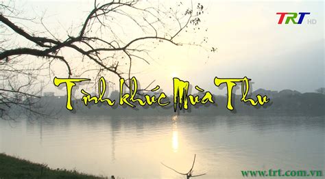 Huế đẹp And Thơ Tình Khúc Mùa Thu Trt Đài Phát Thanh Và Truyền Hình
