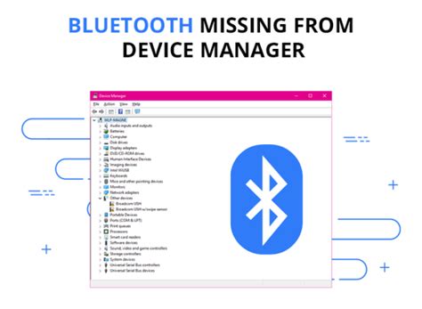 How To Fix Bluetooth Missing From Device Manager