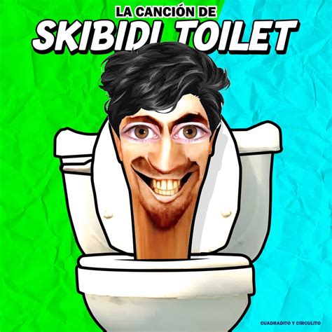 La Canción De Skibidi Toilet Cuadradito Y Circulito Song Lyrics