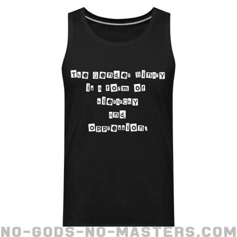 Tank Top The Gender Binary Is A Form Of Hierarchy And Oppression