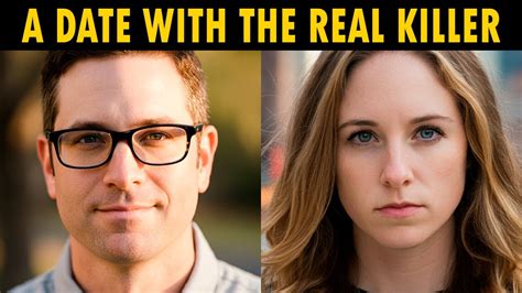 An Affair With A Killer How A Dream Date Turned Into A Nightmare