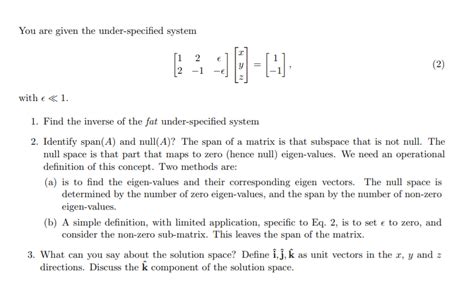 Solved You are given the under specified system with ε