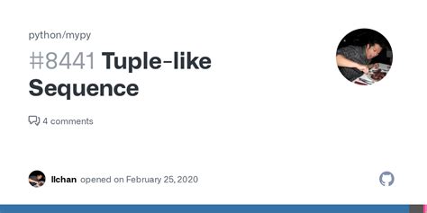 Tuple Like Sequence · Issue 8441 · Pythonmypy · Github