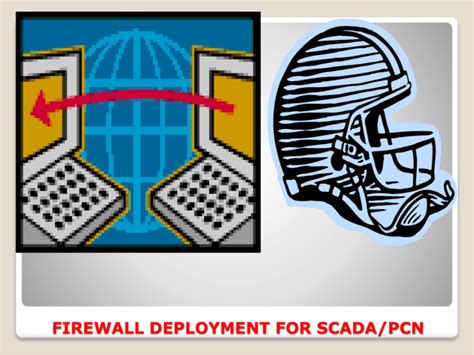 Firewall Deployment For Scada Pcn