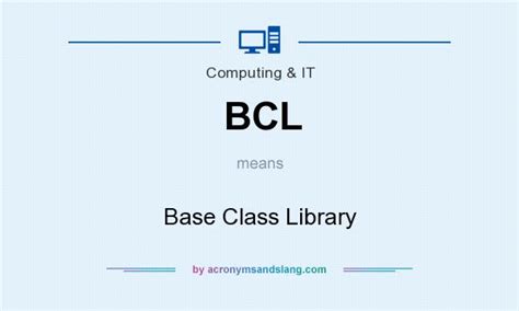 BCL Base Class Library In Computing IT By AcronymsAndSlang