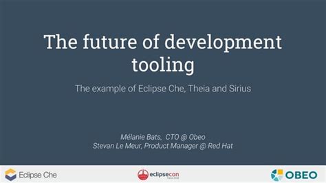 eclipsecon fr 2018 the future of development tooling the example of