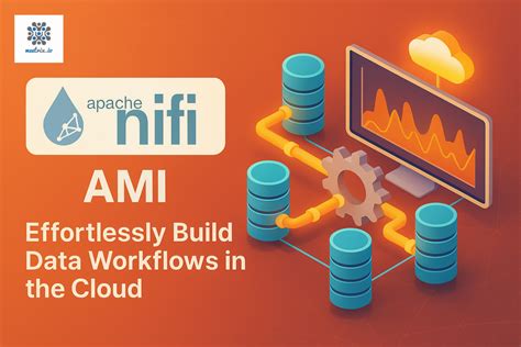Deploy Apache Nifi On Aws With Meetrix Simplify Complex Data Flows In Minutes