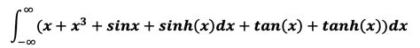 Solved X X3 Sinx Sinh X Dx Tan X Tanh X Dx Chegg