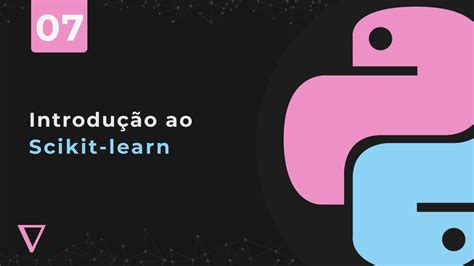 Aula 7 Introdução Ao Scikit Learn Youtube