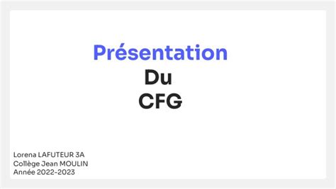 Presentation Du Cfg