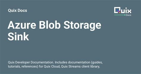 Azure Blob Storage Sink Quix Docs