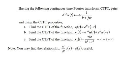 Solved Having The Following Continuous Time Fourier Chegg