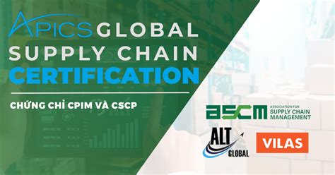 Chứng Chỉ Apics Cpim Và Cscp Global Supply Chain Certification