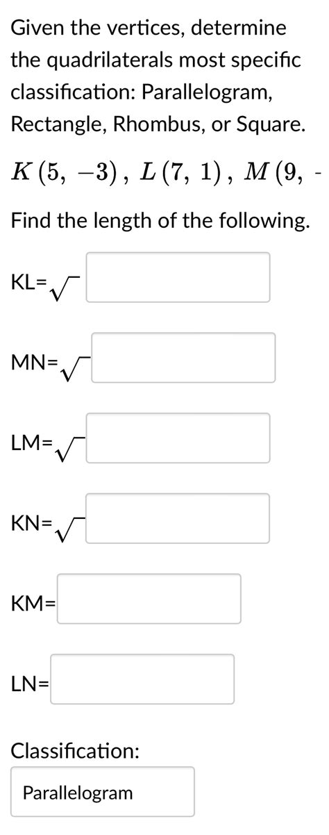 Solved Given The Vertices Determine The Quadrilaterals Most Specifc Classification Parallelog
