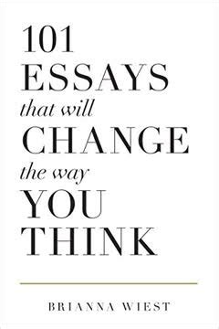 101 Essays That Will Change The Way You Think Summary Quotes FAQ Audio