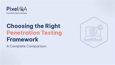 Choosing The Right Penetration Testing Framework A Complete Comparison