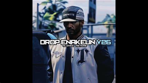 Drop Enakeun V26 Slowed And Reverb ☠️🎧 Youtube