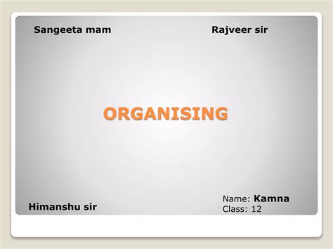Organising Ppt Class 12 Pptx