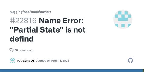 Name Error Partial State Is Not Defind · Issue 22816 · Huggingface